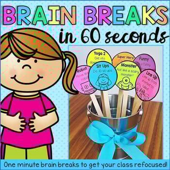 Brain Breaks in 60 Seconds- Classroom Management - My Teaching Pal
