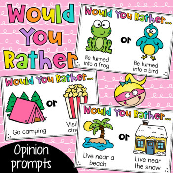 Would You Rather Opinion Writing Prompts - Paper and Digital - My ...